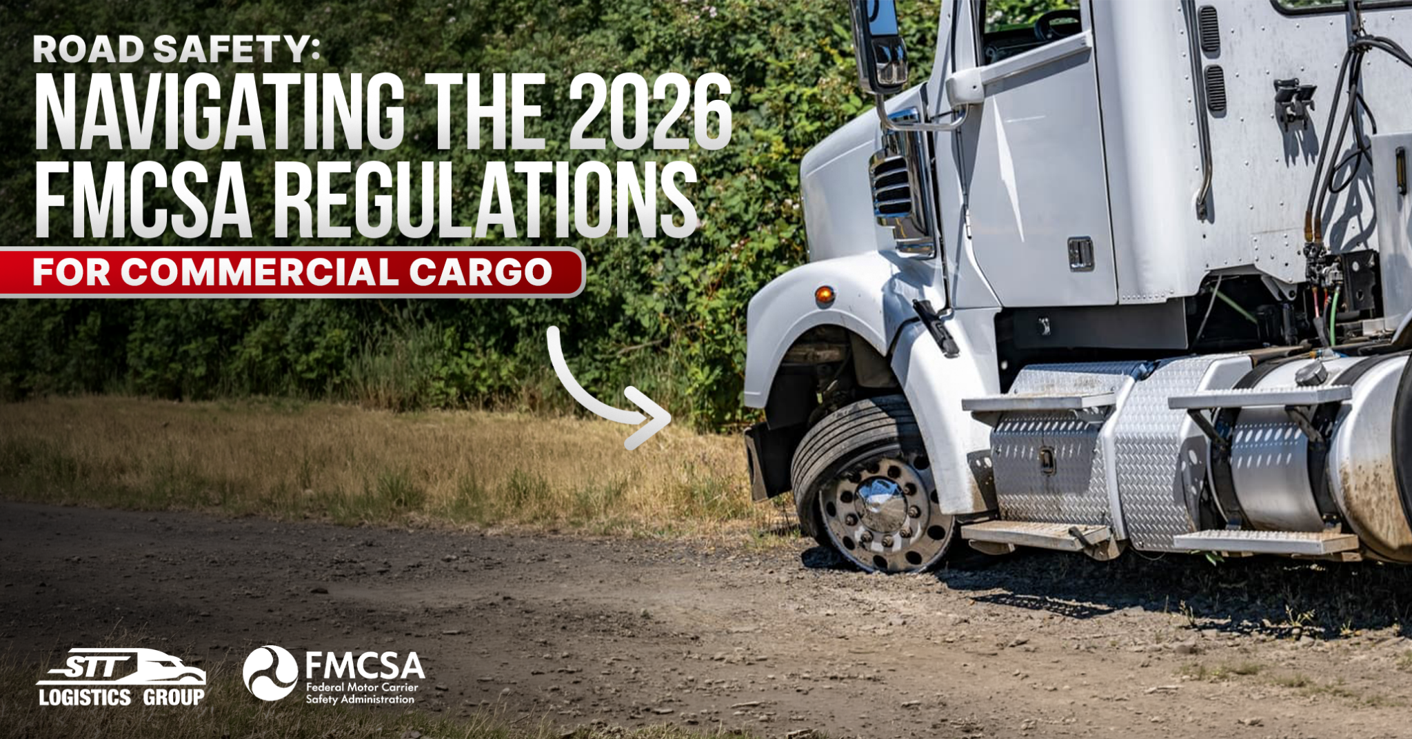 Road Safety: Navigating the 2026 FMCSA Regulations for Commercial Cargo ...